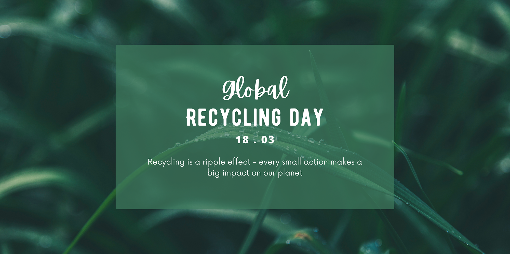 Reduce, reuse, recycle - for a greener tomorrow on Global Recycling Da ...